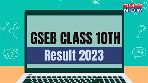 Gujarat Board GSEB 10th Result 2023 Shortly How To Check On Gseb Org Education News Times Now