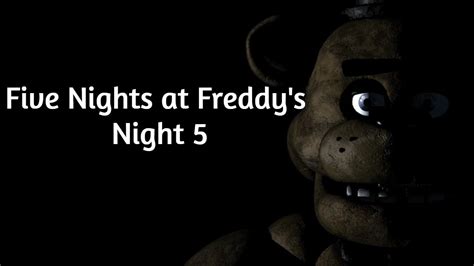 Five Nights At Freddys 1 Night 5 Successful Attempt Youtube