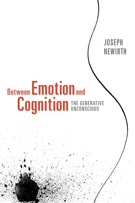 Between Emotion And Cognition By Joseph Newirth Penguin Books Australia