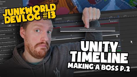 Junkworld Devlog 13 Making A Boss Fight Part 2 Unity Timeline Youtube