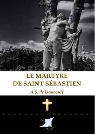 Le Martyre de saint Sébastien Editions Saint Sébastien
