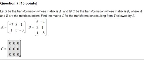 solved question 7 [10 points] let s be the transformation
