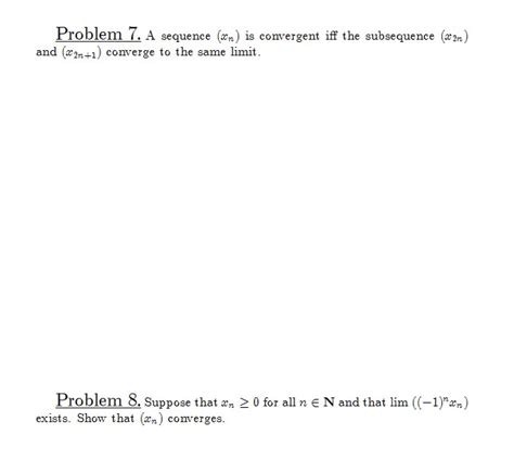 Solved Problem A Sequence Xn Is Convergent Iff The Chegg