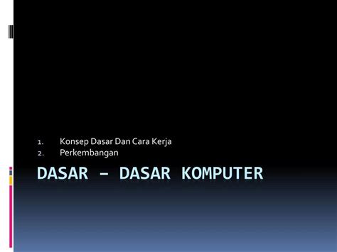 PPT Dasar Dasar Komputer PowerPoint Presentation Free Download ID