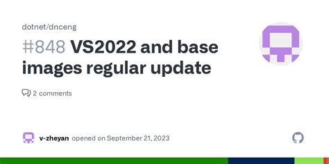 vs2022 and base images regular update · issue 848 · dotnet dnceng · github