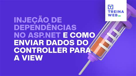 Injeção De Dependências No Aspnet E Como Enviar Dados Do Controller Para A View Youtube