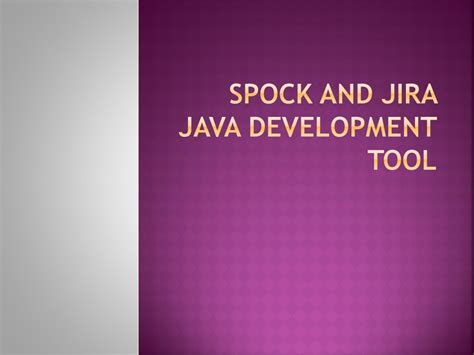 ppt spock and jira java development tool powerpoint presentation