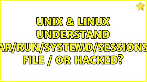 unix and linux understand var run systemd sessions 2 file or hacked youtube