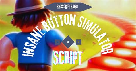 Insane Button Simulator Script Rbx Scripts