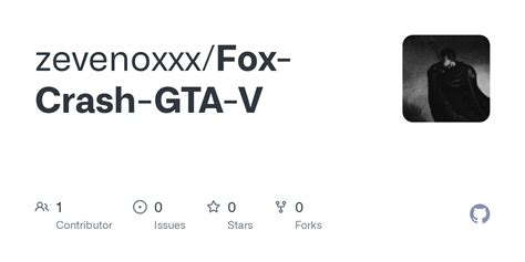Github Zevenoxxxfox Crash Gta V