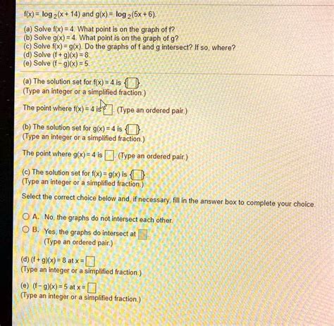 Get Answer Ffx Log2x 14 And Glx Log 25x 6 A Solve Fx 4 What Point Is