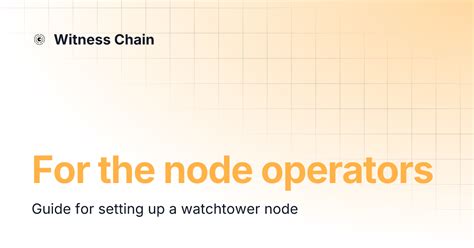 For The Node Operators Witness Chain