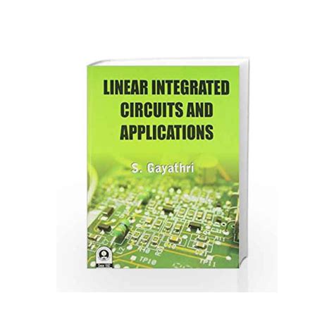 Linear Integrated Circuits And Applications Pb By Gayathri Buy Online Linear Integrated Circuits