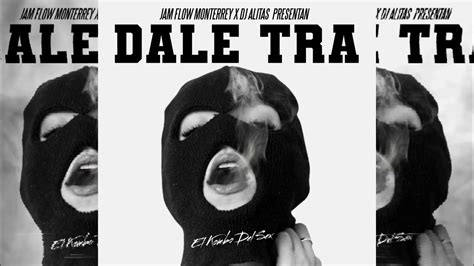 Dale Tra Djalitasdj Alitas Ft Jam Flow Mty El Kombo Del Sex 2025