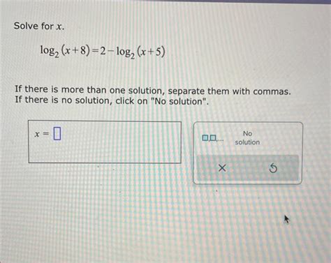 solved solve for x log2 x 8 2−log2 x 5 if there is more