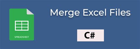 Merge Excel Files In C Combine Multiple Excel Sheets Easily