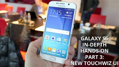 Samsung Galaxy S6 In Depth Hands On Part 3 New Touchwiz Interface Youtube