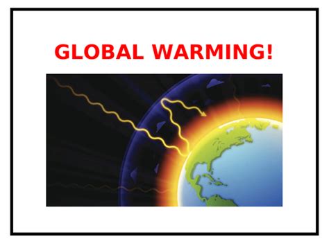 Global Warming Powerpoint Teaching Resources Global Warming Powerpoint Teaching Resources