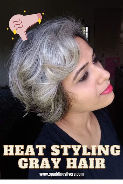 Read This Before Heat Styling Your Natural Gray Hair Enhancing Gray