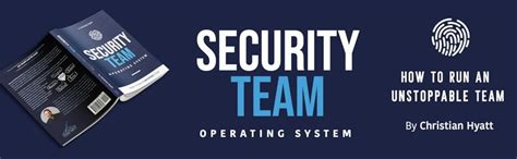 Security Team Operating System How To Run An Unstoppable Team Hyatt Security Team Operating System How To Run An Unstoppable Team Hyatt