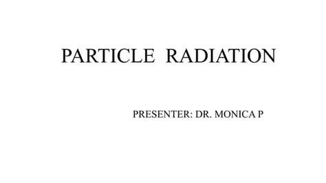 Particle Radiation Pptx