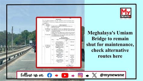 Meghalaya Traffic Regulations Announced For Umiam Dam Bridge Maintenance Mynewsne English