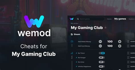 My Gaming Club Cheats And Trainers For Pc Wemod