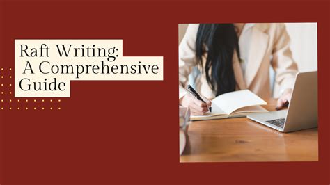 Raft Writing A Comprehensive Guide