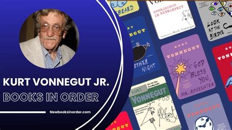 Kurt Vonnegut Jr Books In Order Of Release New Books In Order
