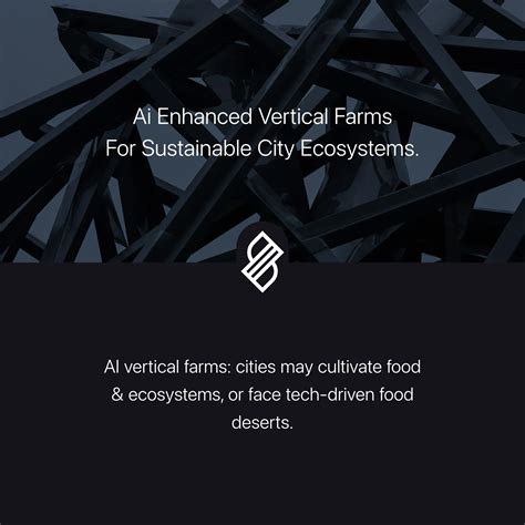 Ai Enhanced Vertical Farms For Sustainable City Ecosystems → Scenario