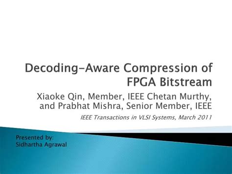 Ppt Decoding Aware Compression Of Fpga Bitstream Powerpoint