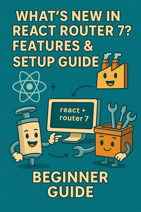 🚀 Whats New In React Router 7 Features And Setup Guide 2025 By