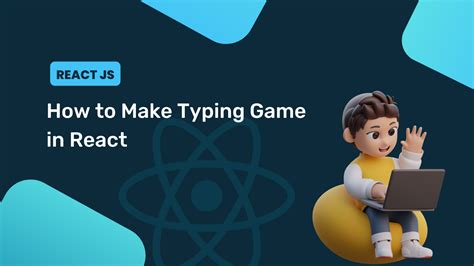 how to make typing game in react react js guru