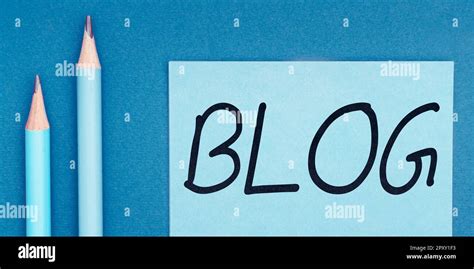 Inspiration Showing Sign Blog Word Written On A Regularly Updated Website Web Page Written In