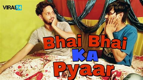 Bhai Bhai Ka Pyaar Funny Video Youtube
