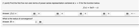 Solved Point Find The First Five Non Zero Terms Of Power Chegg Com