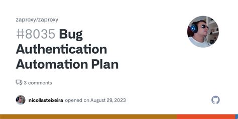 Bug Authentication Automation Plan · Issue 8035 · Zaproxyzaproxy · Github