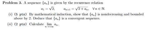 Solved Problem 3 A Sequence An Is Given By The Recurrence