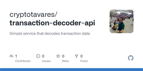 Github Cryptotavarestransaction Decoder Api Simple Service That Decodes Transaction Data