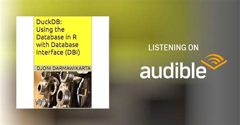 Duckdb Using The Database In R With Database Interface Dbi Audiobook By Djoni Darmawikarta