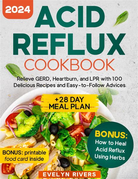 Acid Reflux Cookbook Relieve Gerd Heartburn And Lpr With 100