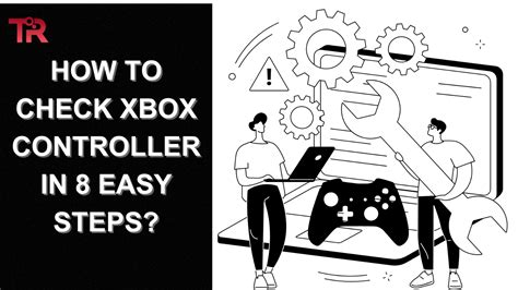 How To Check Xbox Controller In 8 Easy Steps Tech Reath