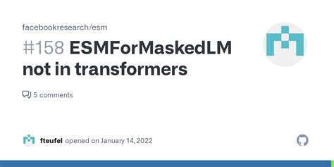 Esmformaskedlm Not In Transformers · Issue 158 · Facebookresearchesm · Github