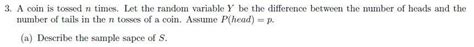 solved a coin is tossed n times let the random variable y
