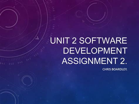 unit 2 software development assignment ppt video online download