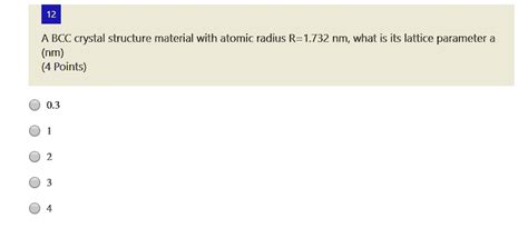 SOLVED A BCC Crystal Structure Material With Atomic Radius R Nm What Is Its Lattice