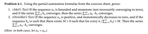 Solved Problem 61 Using The Partial Summation Formulae From The Exercise Sheet Prove Abel