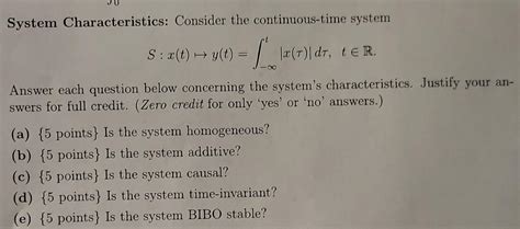 Solved System Characteristics Consider The Continuous Time Chegg