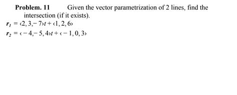 Solved Problem 11 Given The Vector Parametrization Of 2