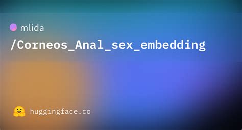 Mlida Corneos Anal Sex Embedding · Hugging Face